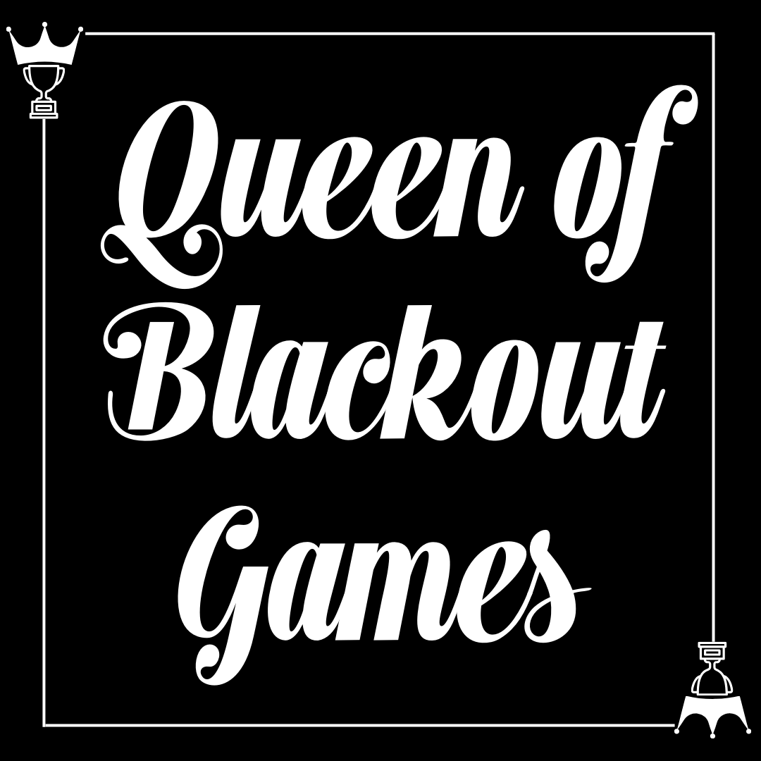 QUEEN OF BLACKOUT GAMES – Queen of Gameday